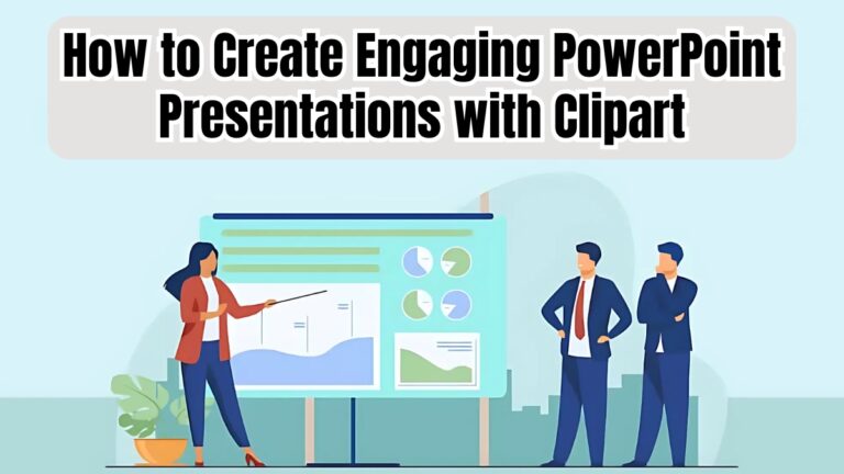 How To Create Engaging Powerpoint Presentations With Clipart